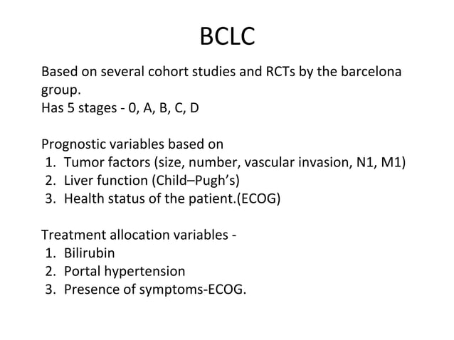 Barcelona clinic liver cancer (bclc) staging | PPTX