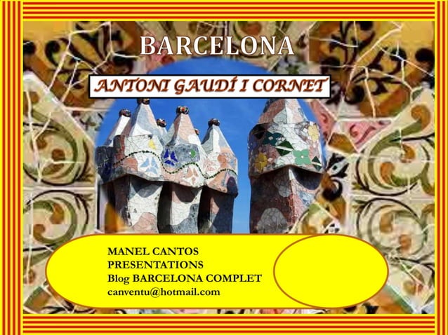BARCELONA 57 ARQUITECTO ANTONI GAUDI | PPT
