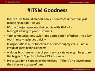 TFT13 Barclay Rae ITSM Goodness: 7 steps to success | PPT