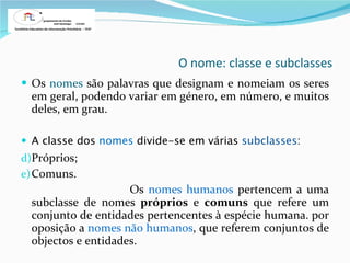 O nome: classe e subclasses | PPT