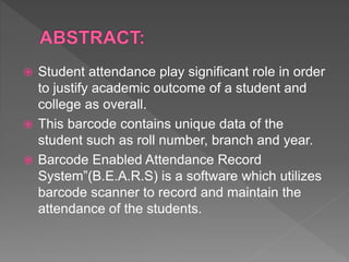 Barcode enabled attendance record system | PPTX