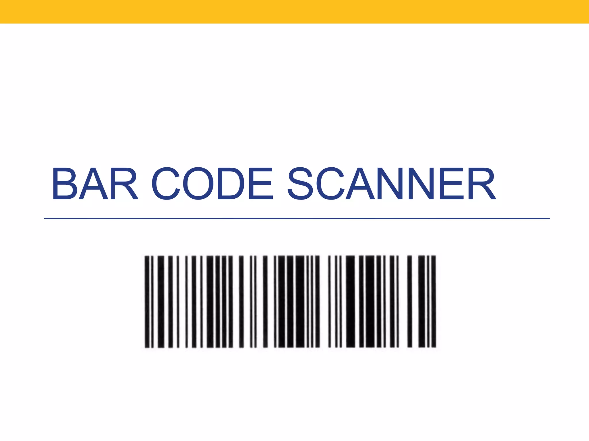 Bar code scanner | PPTX