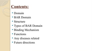 BAR Dmains, Types, Mechanism, Functions.pptx