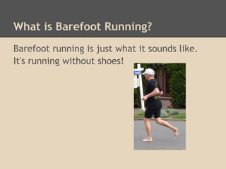 Barefoot running presentation | PDF