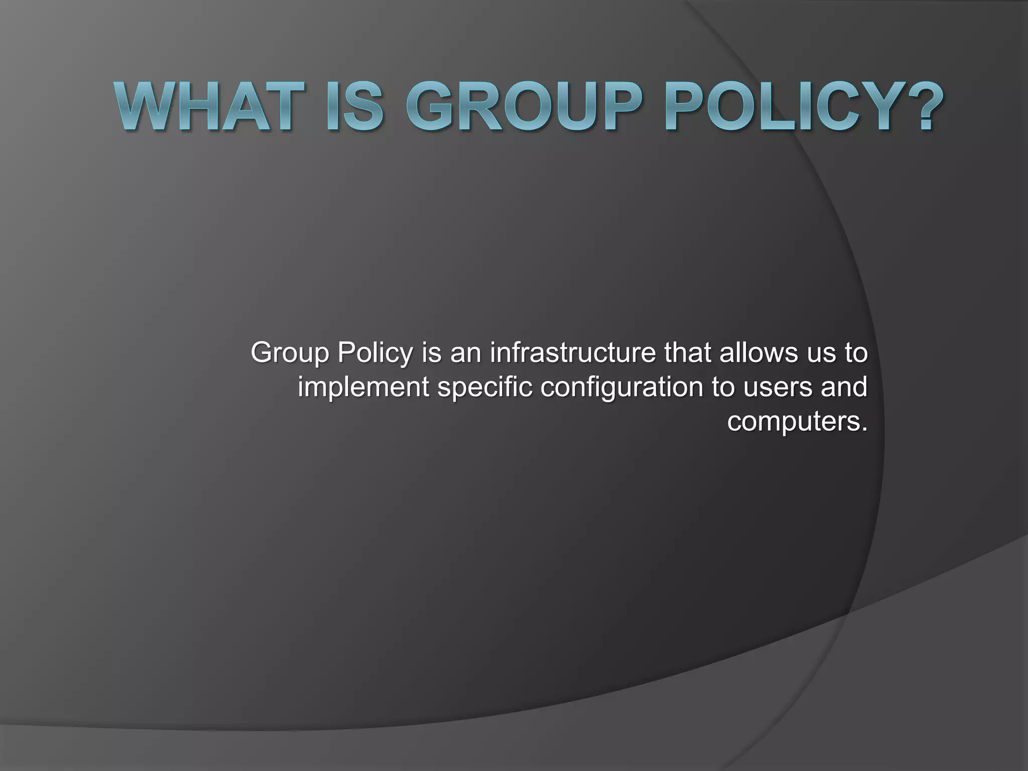 Presentation On Group Policy in Windows Server 2012 R2 By Barek-IT | PPTX