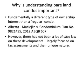 Bare land condominiums - a legal perspective | PPTX