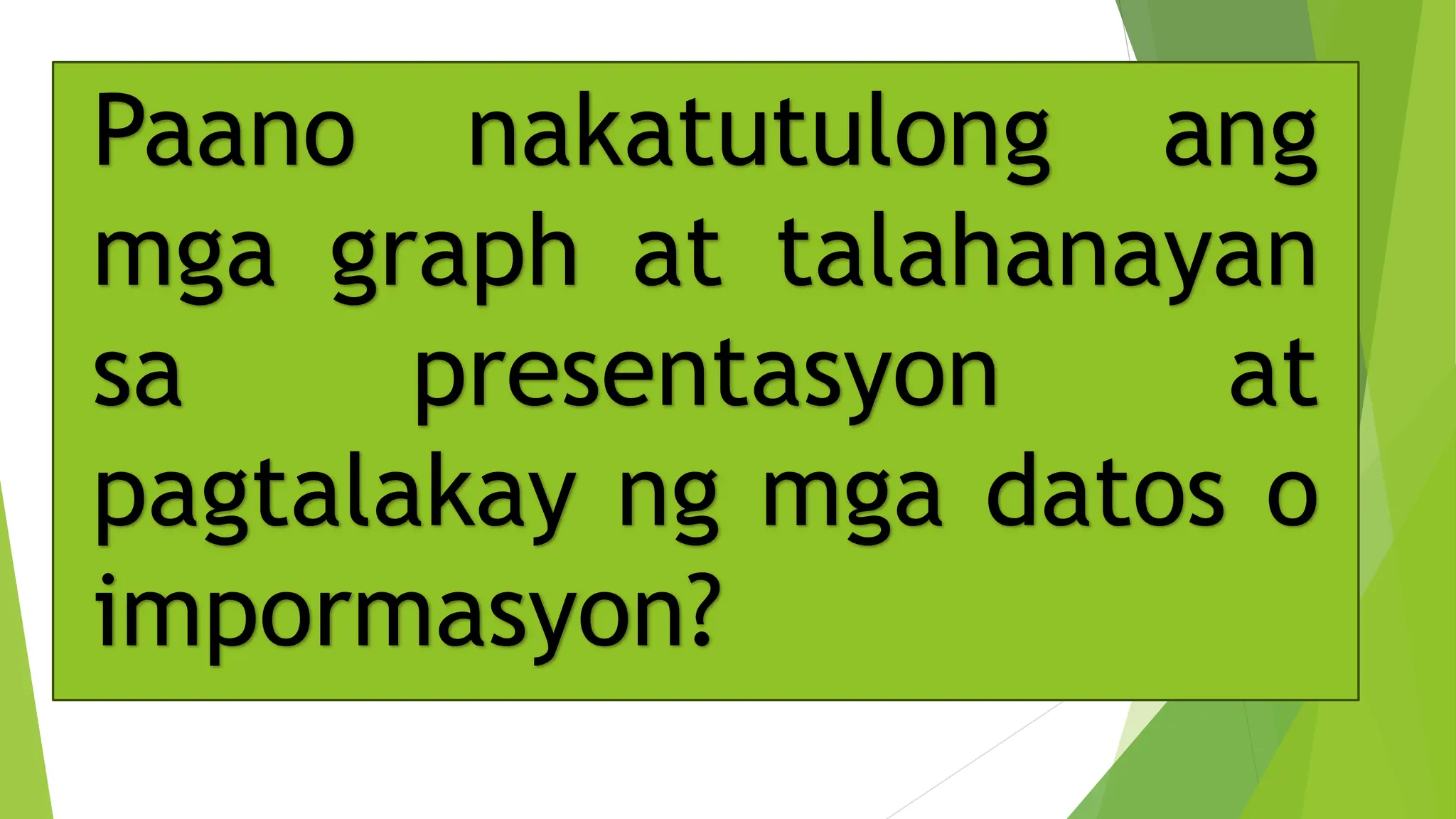 bar Graph, Pie Graph, at Talahanayan.pptx