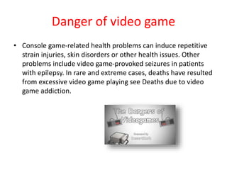 Danger of video game | PPTX