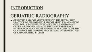 BARIATRIC AND GERIATRIC RADIOGRAPHY.pptx