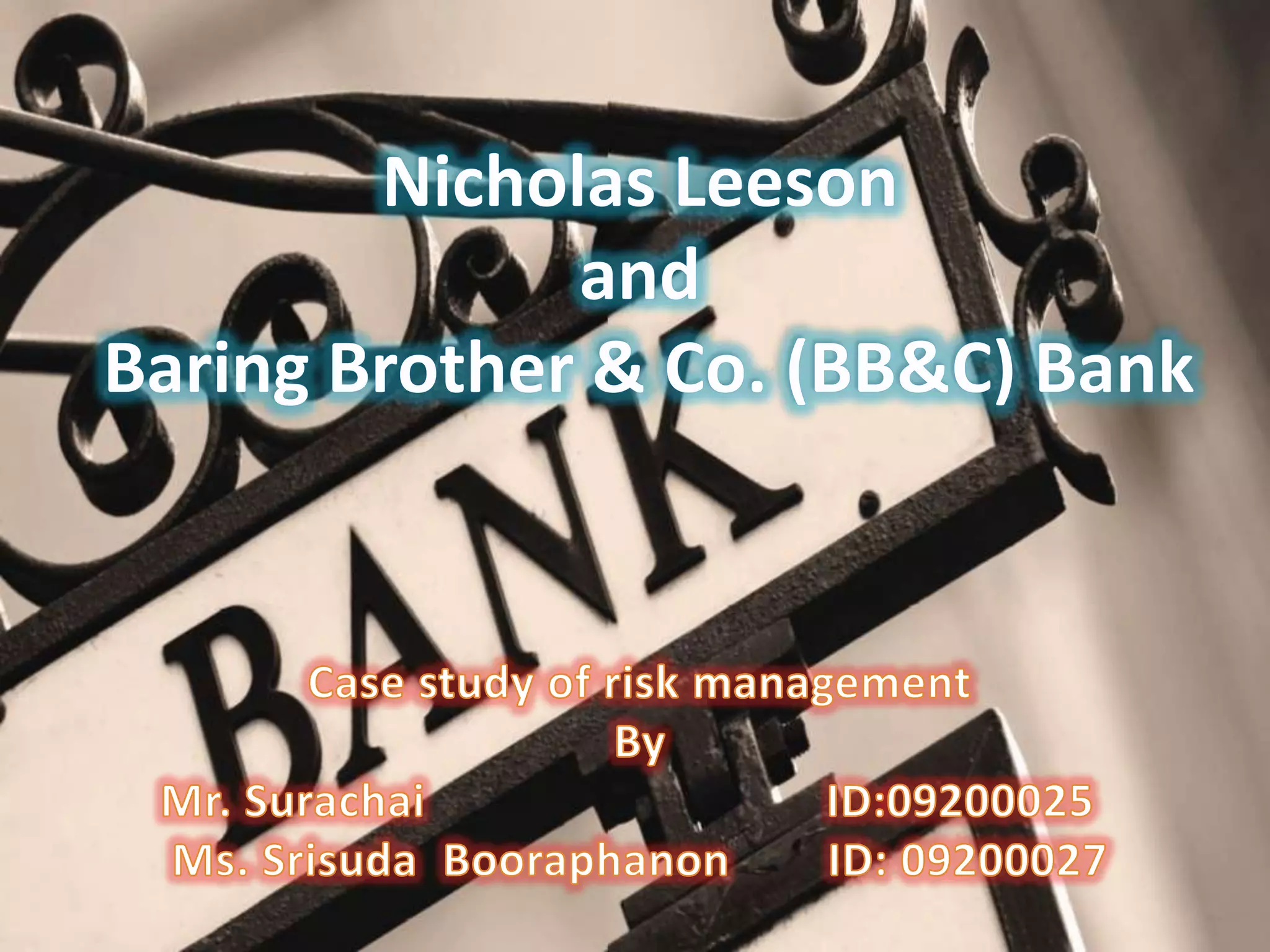 Case study of Baring bank & Nick Leeson | PPTX