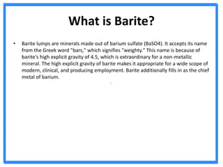Actual properties & employments of barite | PPT