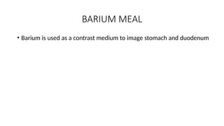 Barium meal. How to perform and interpret | PPTX