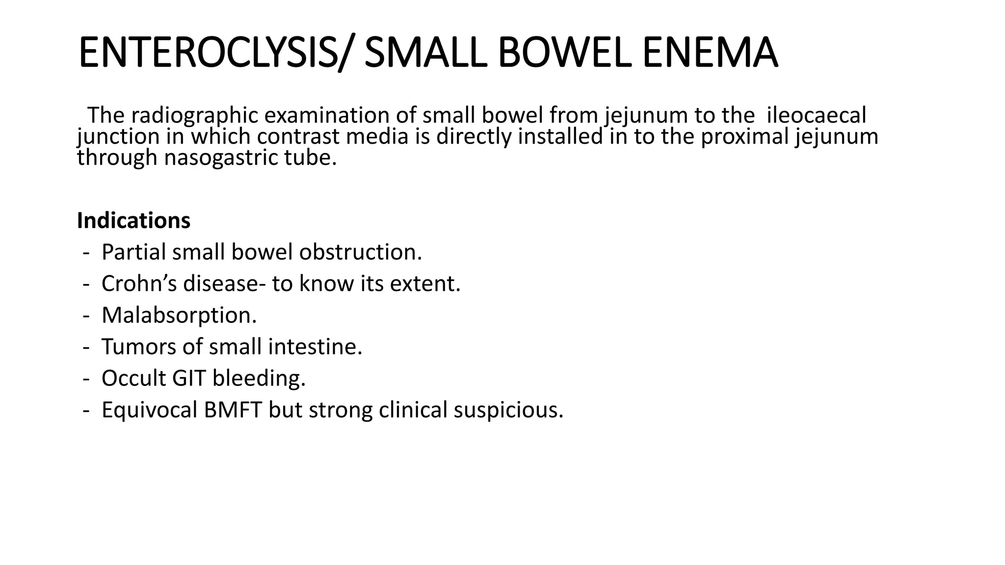 Barium meal follow through (BMFT), Enteroclysis and Barium enema (BE ...