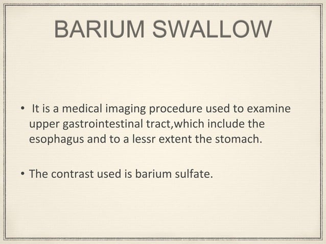 Barium swallow,, | PPTX | Digestive Disorders | Diseases and Conditions