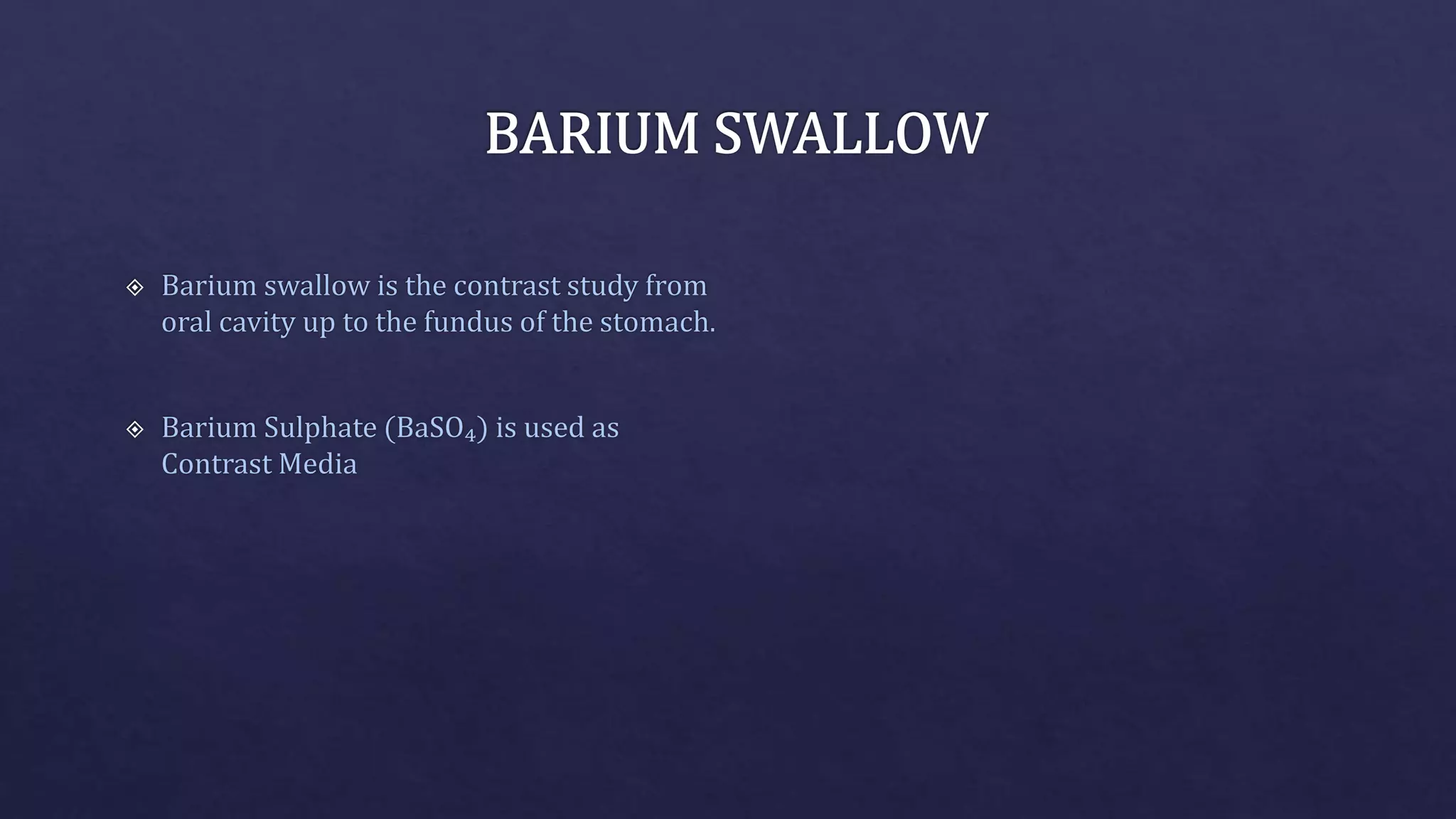 Barium Swallow, Barium Meal & Barium Meal Follow Through.pptx