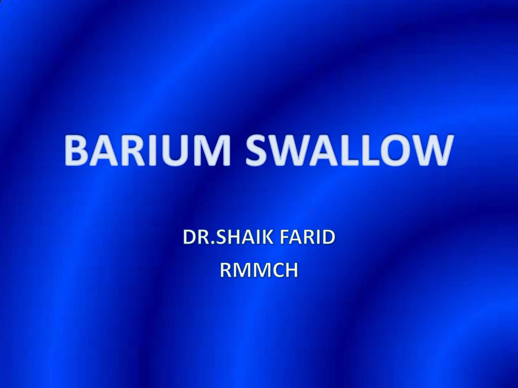 Barium Swallow Presentation | PPTX