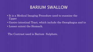 Barium swallow. Srinivas Rao Khorfakkhan hospital | PPTX