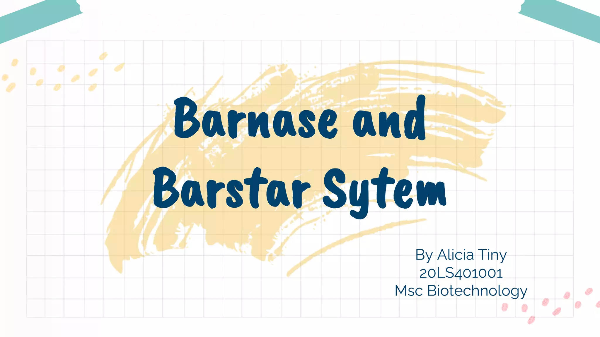 Barnase and bartar system | PPTX