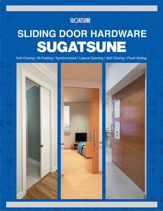 Barndoorhardware.com Distributor of Sugatsune Sliding Door Hardware | PDF