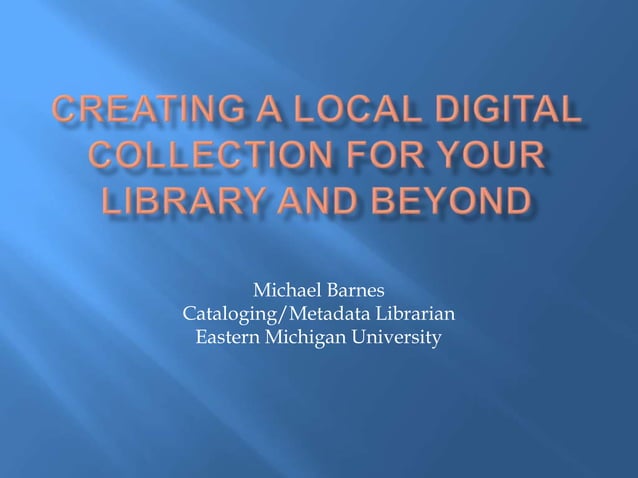Creating a Digital Collection For Your Library | PPTX