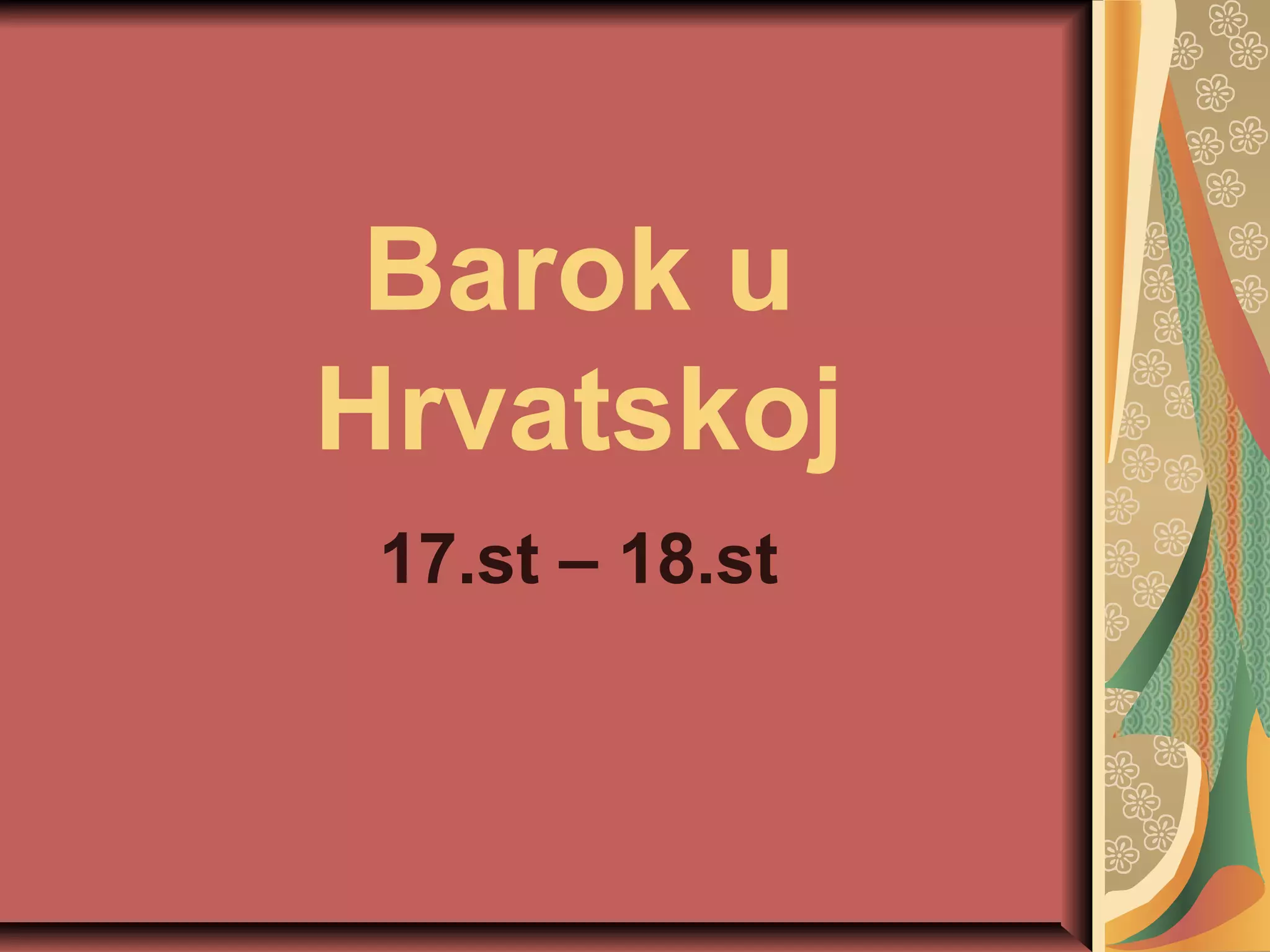 Barok u hrvatskoj | PPT