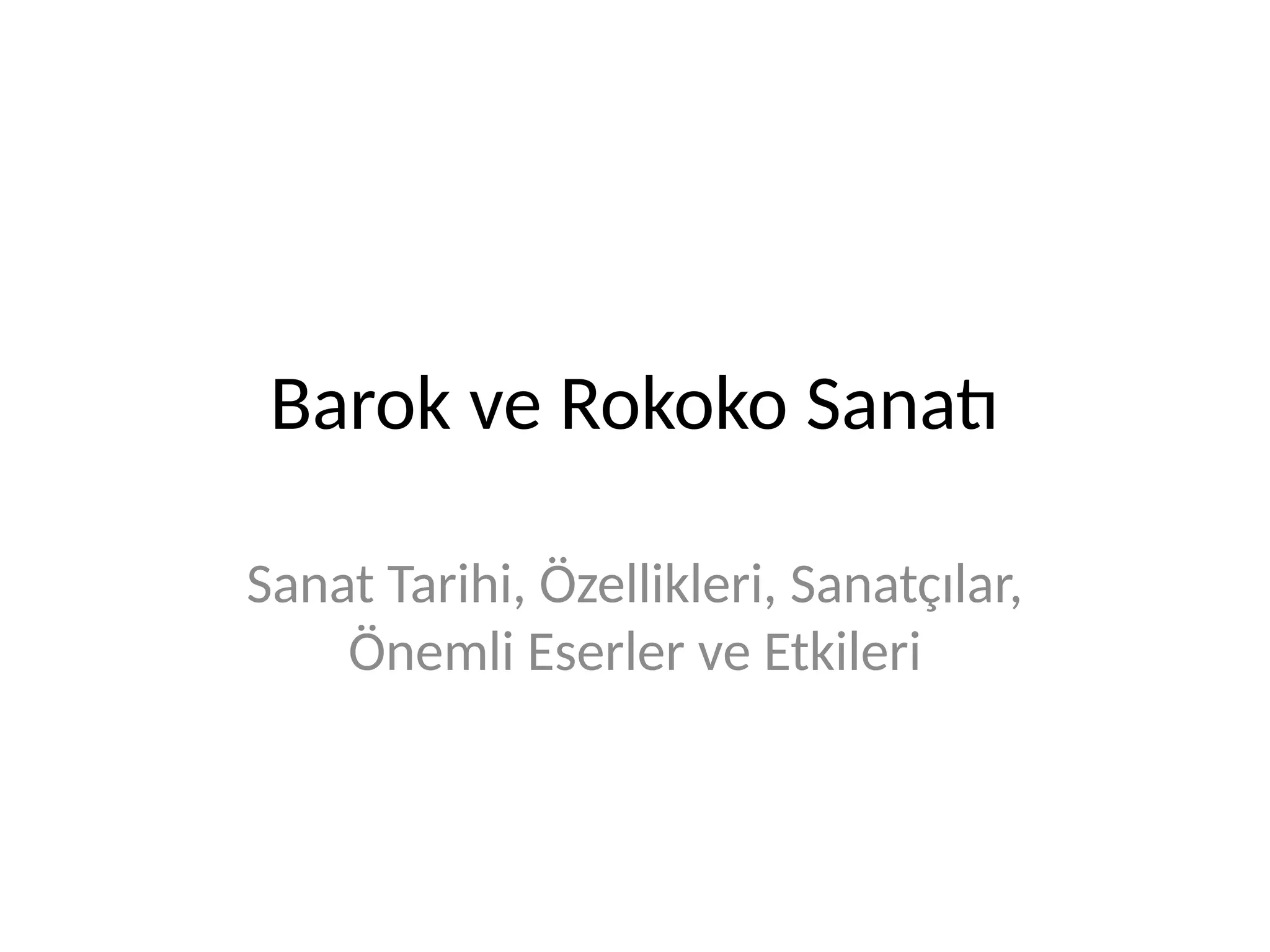 Barok_ve_Rokoko_Sanati.pptxvvvvvvvvvvvvvvvvvvv | PPTX