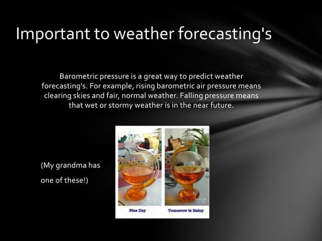 Barometric pressure | PPTX | Weather | Science