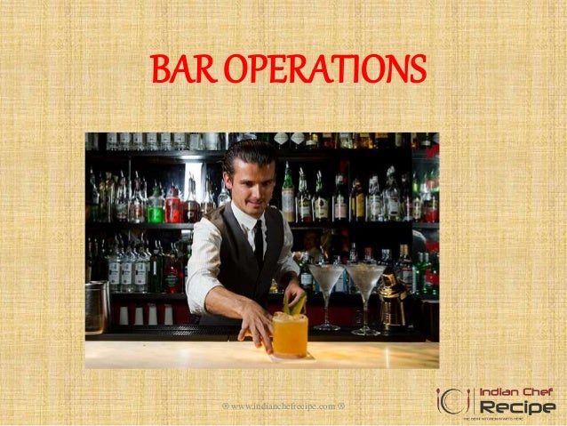 Bar operation by indianchefrecipe @ www.indianchefrecipe.com