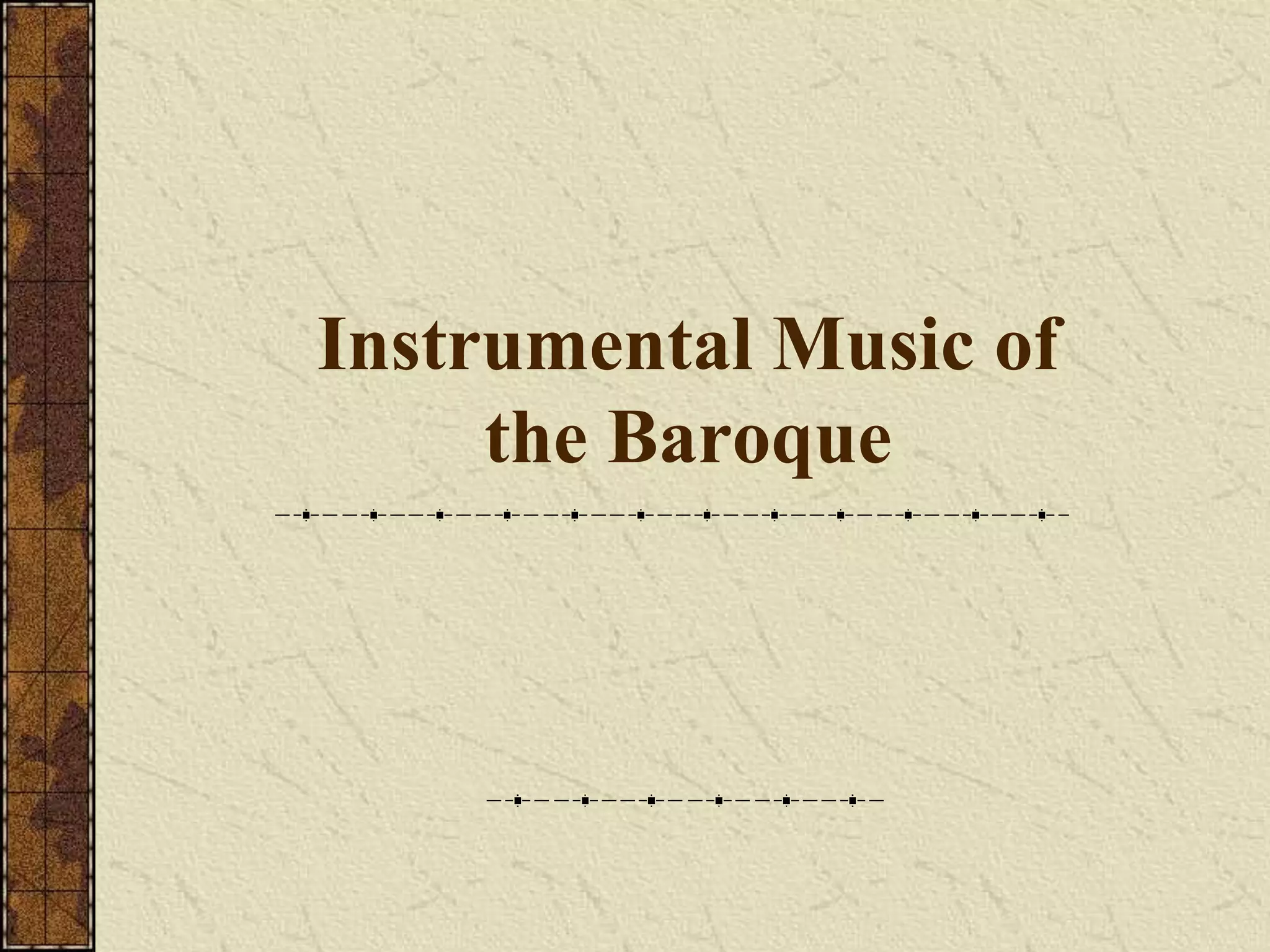 Baroque Instrumental Music | PPTX