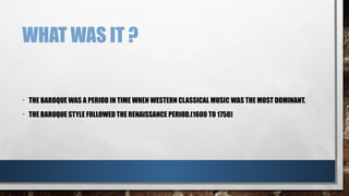 Baroque period and Characteristics of Music | PPTX