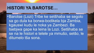Histori ya Barotse, Le Kgohlano ya omo Tshabe piripiri | PPTX