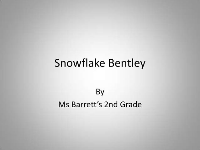 Barrett Snowflake Bentley | PPTX