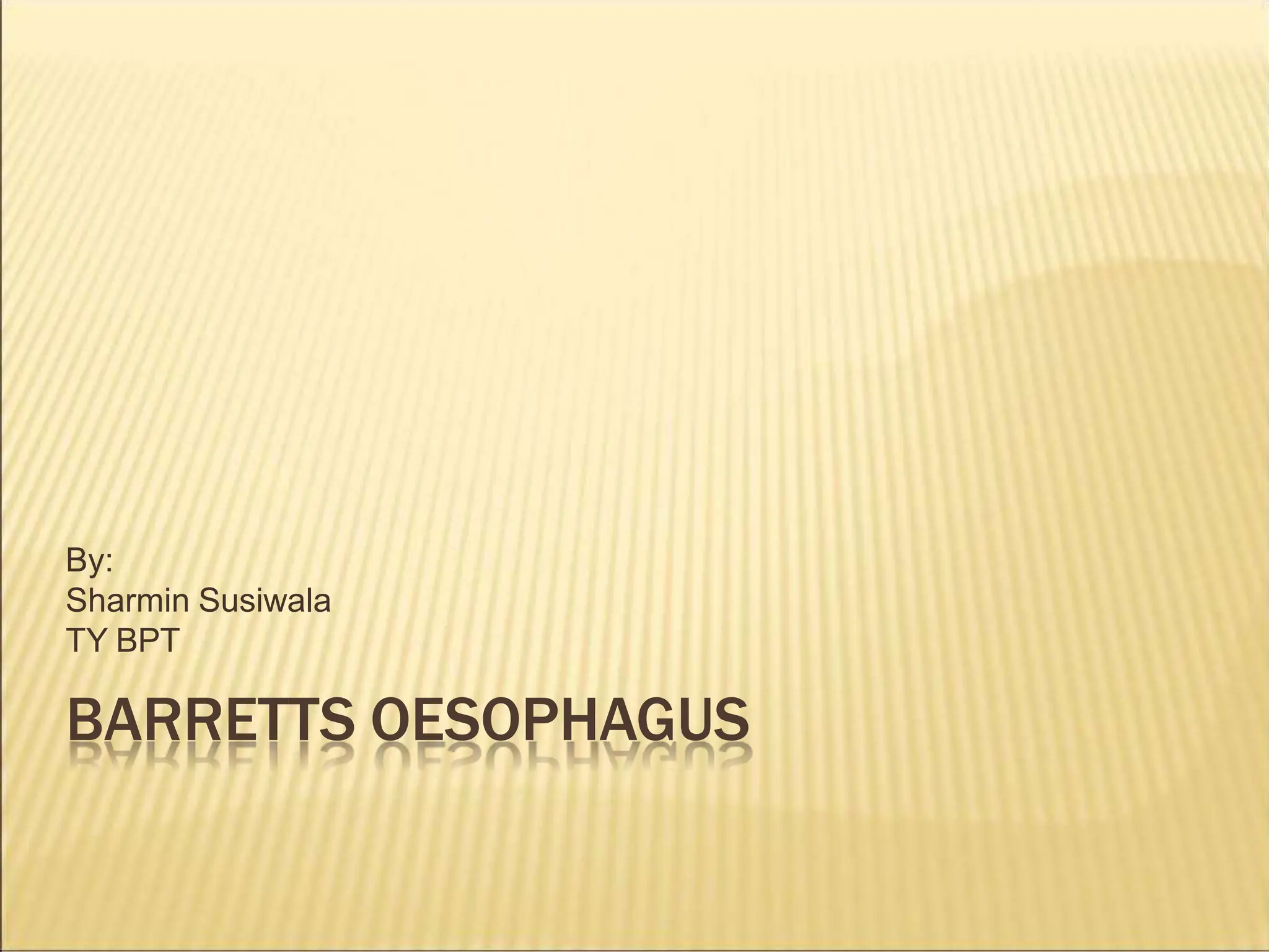barrettsoesophagus-140904122013-phpapp01.pptx