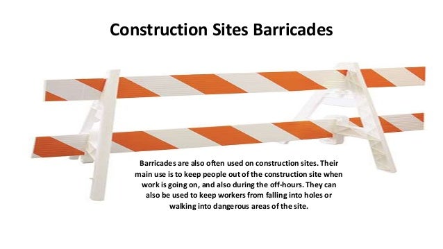 Barricades and their many uses