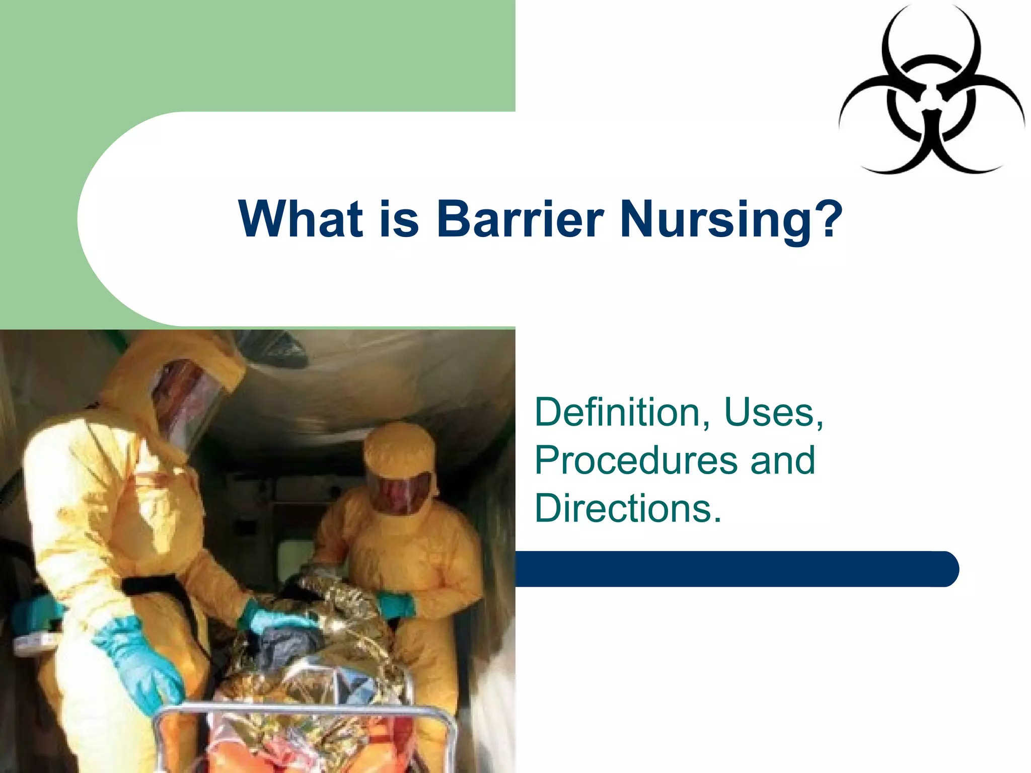 Barrier Nursing; The Lowdown. | PPT