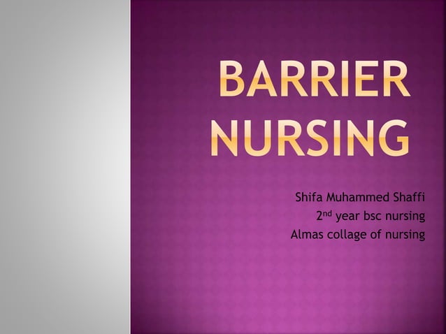 BARRIER NURSING.pptx | First Aid | Injuries