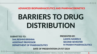 BARRIERS TO DRUG DISTRIBUTION.BIOPHARMACEUTICSpptx | PPTX