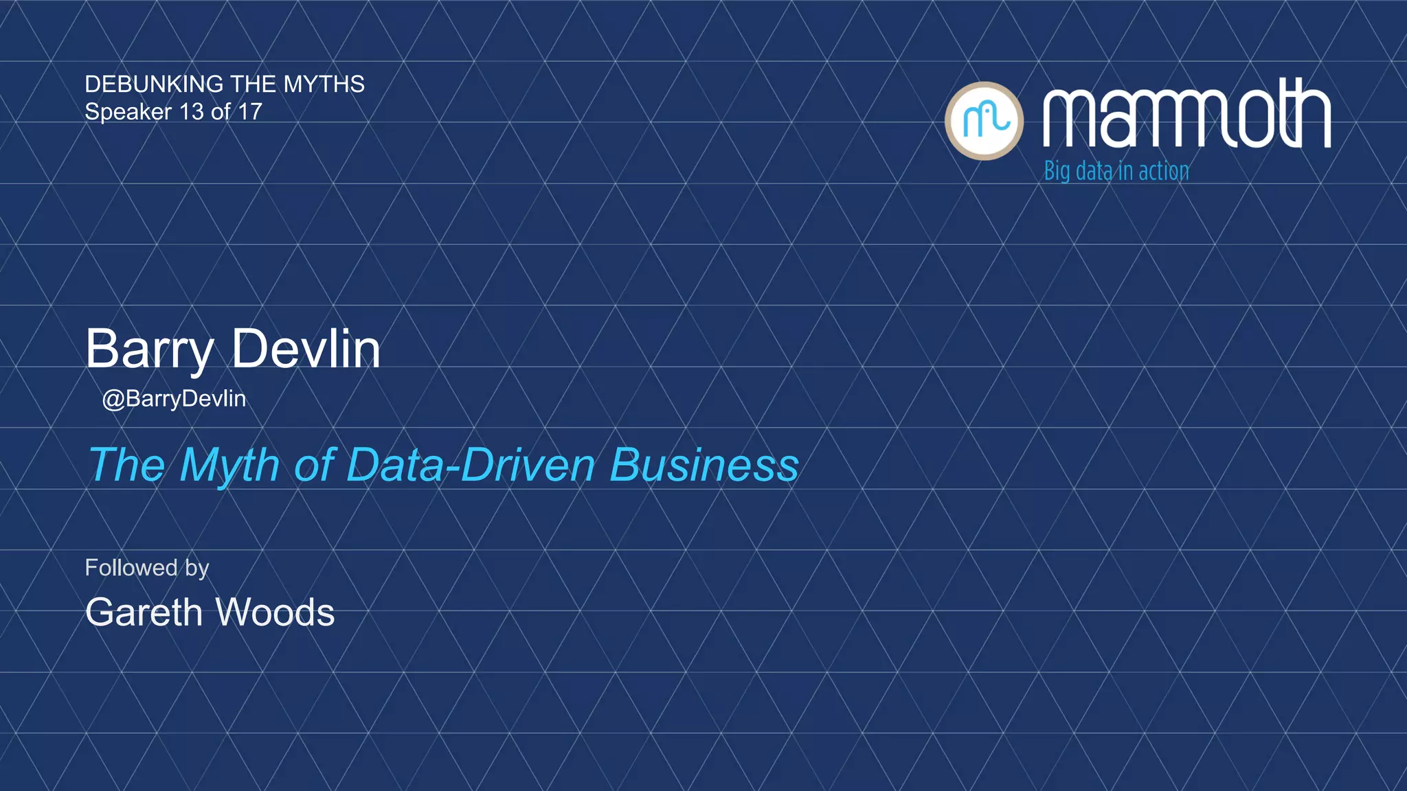 Barry Devlin - The Myth of Data-Driven Business | PDF