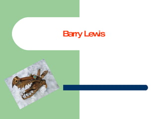 Barry lewis Presentation | PPT