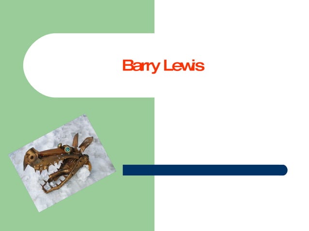 Barry lewis Presentation | PPT