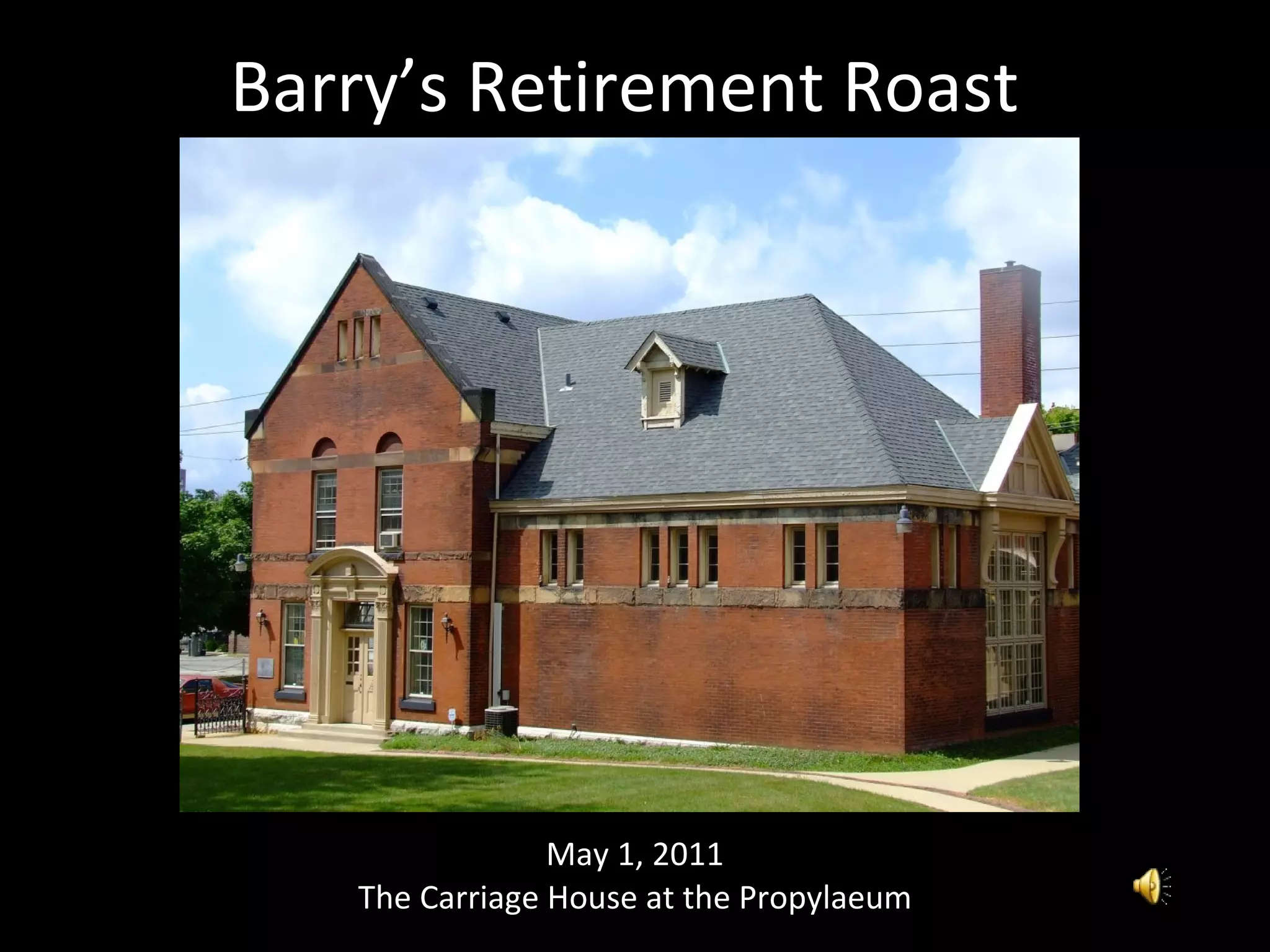 Barry’s retirement roast 05-01-2011 | PPT
