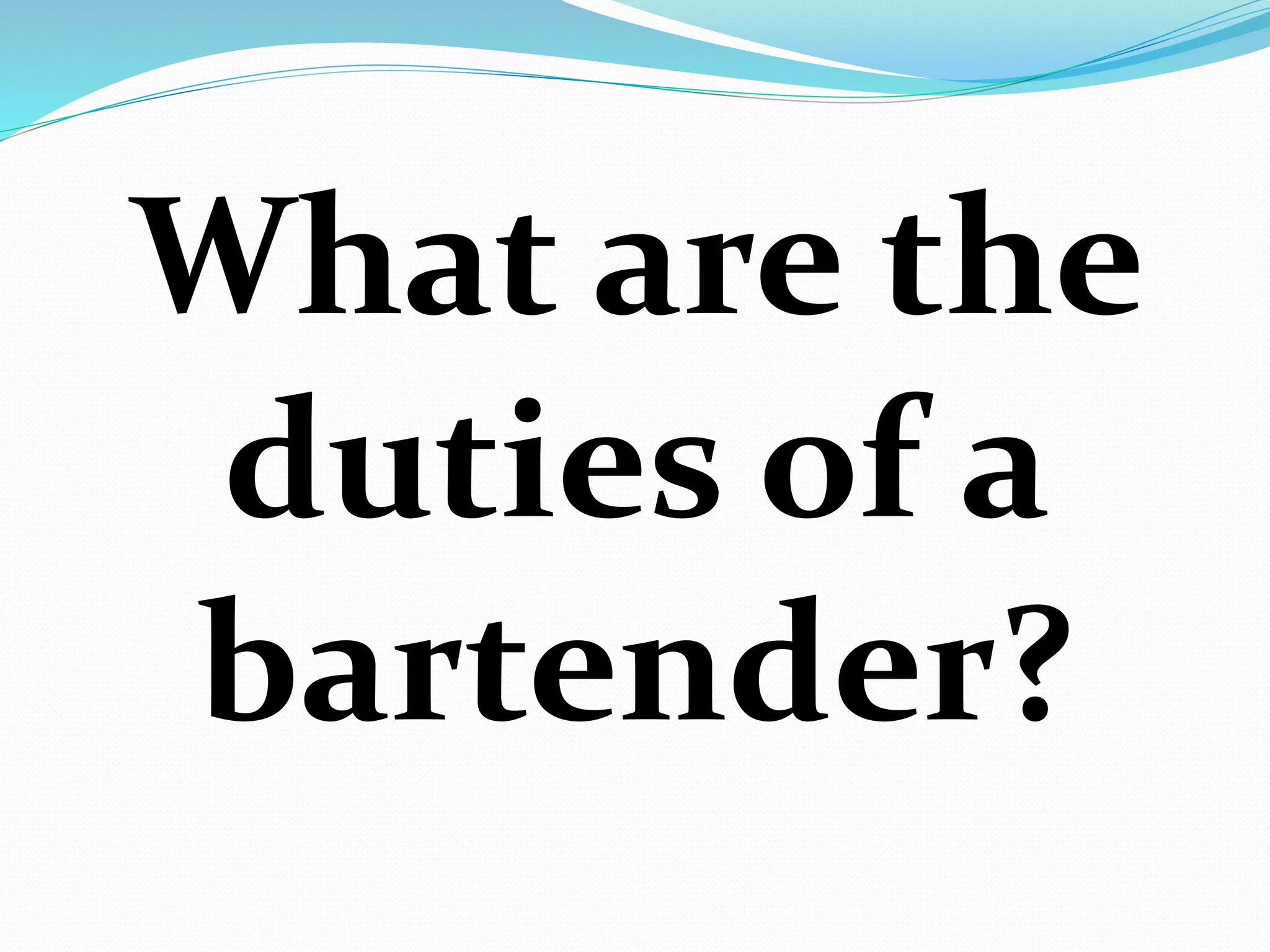 Bartender duties and obligations | PPTX