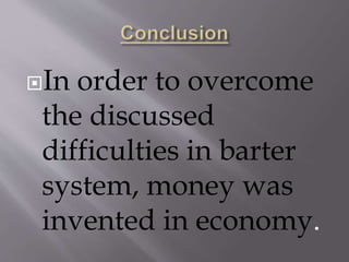 Difficulties Of Barter System