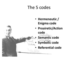 Barthes 5 narrative codes | PPTX