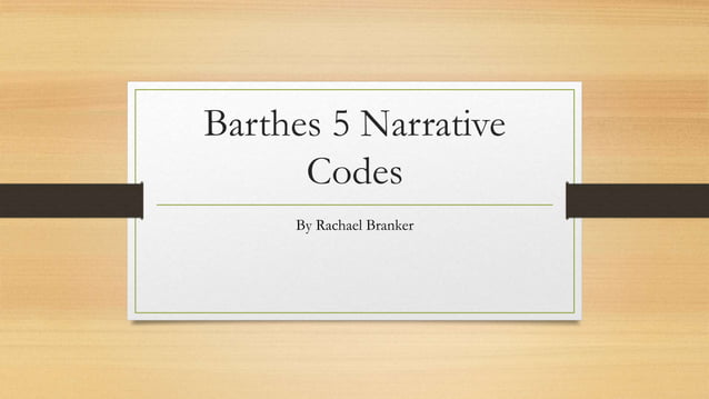 Barthes 5 narrative codes | PPTX