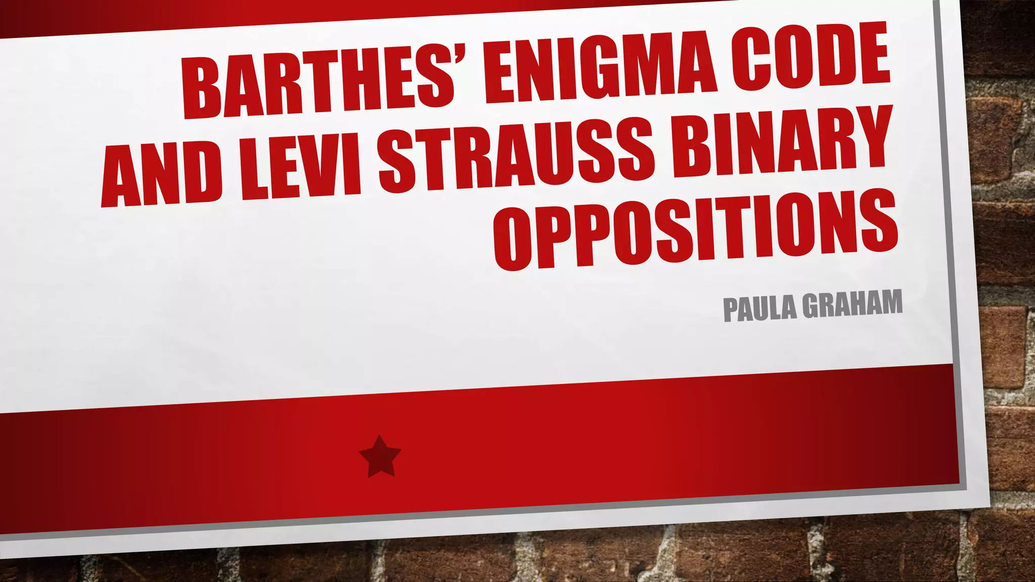 Barthes’ enigma code and levi strauss binary | PPTX