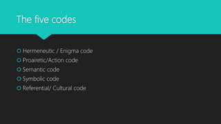 Barthes’ five narrative codes | PPTX