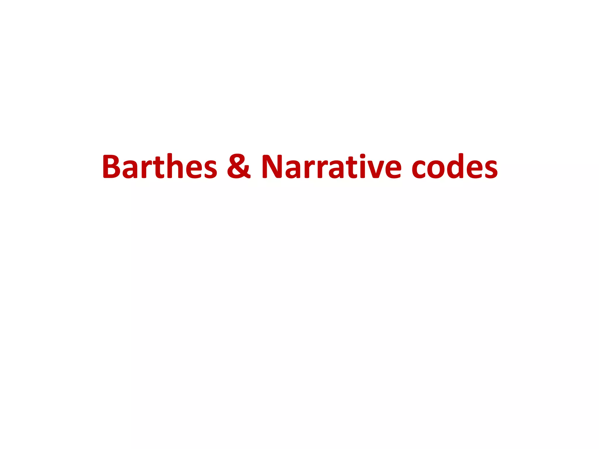 Barthes & narrative codes | PPT