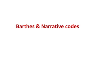 Barthes & narrative codes | PPT