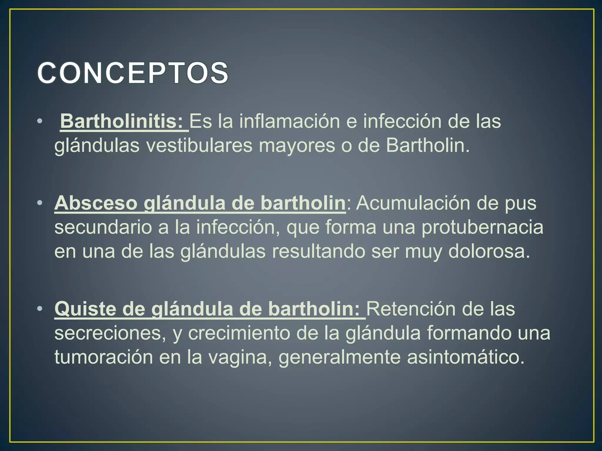 Bartolinitis, quistes y abscesos | PPTX